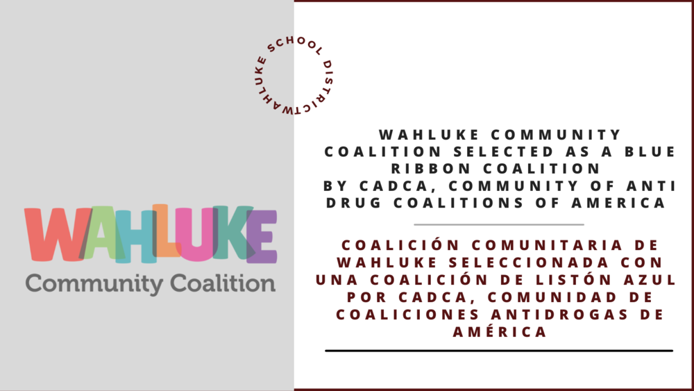 Wahluke Community Coalition is Awarded as a Blue Ribbon Coalition by CADCA - Community of Anti ...